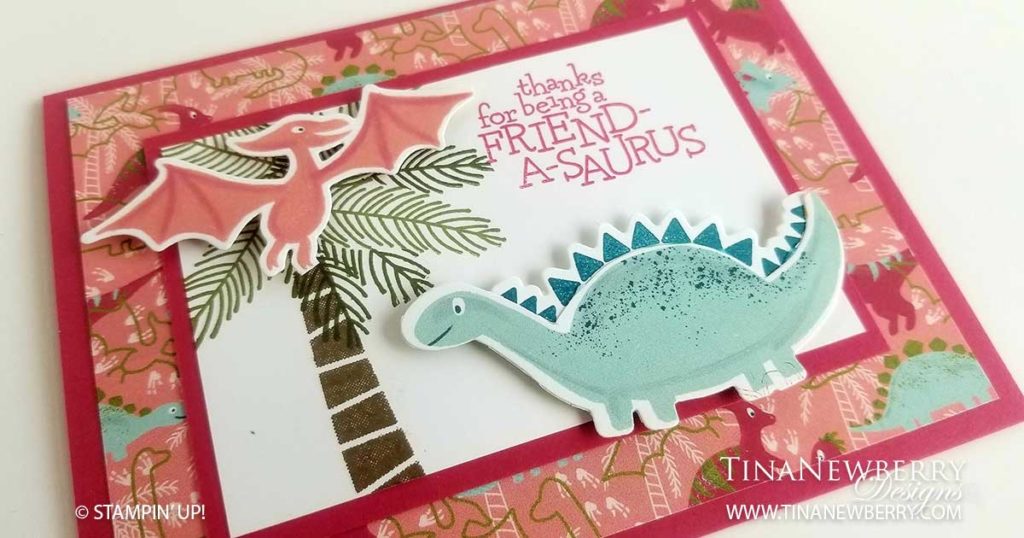 Thanks for Being a Friend-a-saurus – Tina Newberry Designs